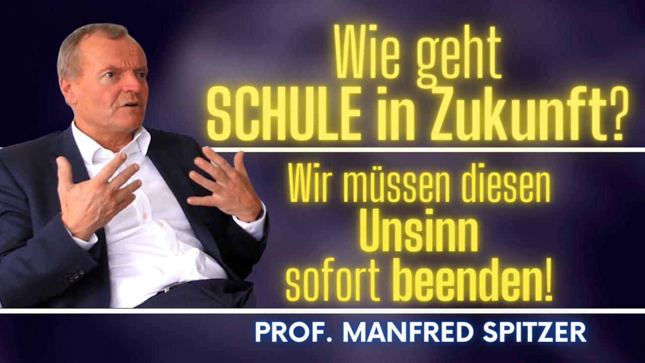 Schule der Zukunft & Mentale Stärke | Manfred Spitzer | LernenDerZukunft